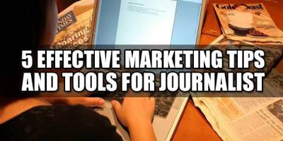 5 Effective Marketing Tips & Tools For Journalist - EXEIdeas – Let's ...