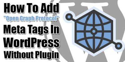 Add “Open Graph Protocol” Meta Tags In WordPress Without Plugin ...