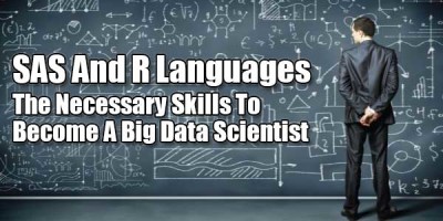 SAS And R Languages: The Necessary Skills To Become A Big Data ...