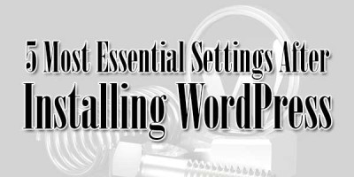 5 Most Essential Settings After Installing WordPress - EXEIdeas – Let's Your Mind Rock