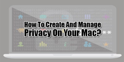 How To Create And Manage Privacy On Your Mac? - EXEIdeas – Let's Your ...