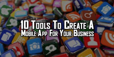 10 Tools To Create A Mobile App For Your Business - EXEIdeas – Let's ...