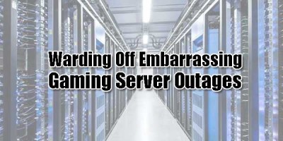 Warding Off Embarrassing Gaming Server Outages - EXEIdeas – Let's Your ...