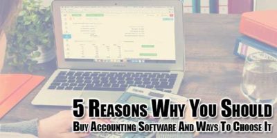 5 Reasons Why You Should Buy Accounting Software And Ways To Choose It ...