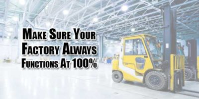 How To Make Sure Your Factory Always Functions At 100%? - EXEIdeas ...