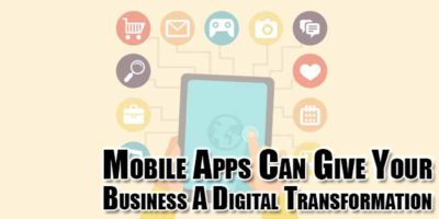 Mobile Apps Can Give Your Business A Digital Transformation - EXEIdeas ...