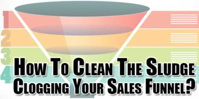 How To Clean The Sludge Clogging Your Sales Funnel? - EXEIdeas – Let's ...
