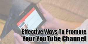 9 Effective Ways To Promote Your YouTube Channel - EXEIdeas – Let's ...