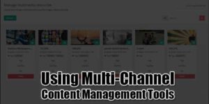 Using Multi-Channel Content Management Tools For Digital Signage ...