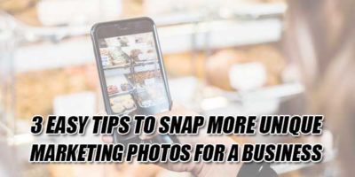 3 Easy Tips To Snap More Unique Marketing Photos For A Business ...