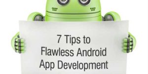 Top 7 Tips To Flawless Android App Development - EXEIdeas – Let's Your ...