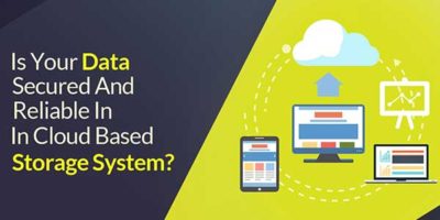 Is Your Data Safe And Secure In A Cloud Based Storage System ...