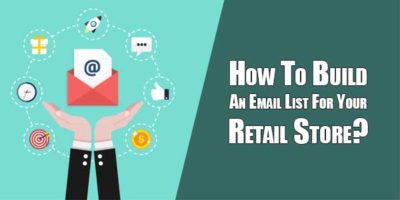 How To Build An Email List For Your Retail Store? - EXEIdeas – Let's ...