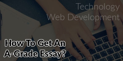 Technology Or Web Development Studying: How To Get An A-Grade Essay ...
