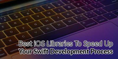 The Best iOS Libraries To Speed Up Your Swift Development Process - EXEIdeas – Let's Your Mind Rock