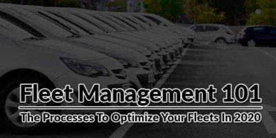 Fleet Management 101: The Processes To Optimize Your Fleets In 2020 - EXEIdeas – Let's Your Mind ...