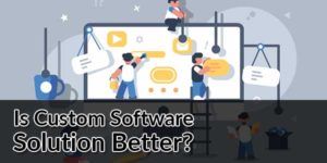 Build Vs Buy: Is Custom Software Solution Better? - EXEIdeas – Let's ...