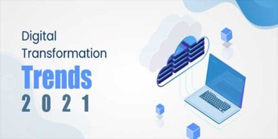 CX Driven DX – Top Digital Transformation Trends To Watch In 2021 ...