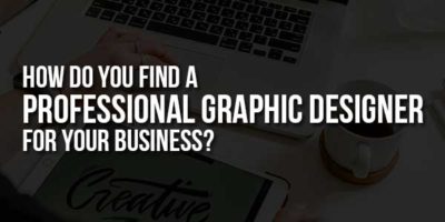How Do You Find A Professional Graphic Designer For Your Business ...