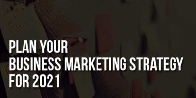 How To Plan Your Business Marketing Strategy For 2021? - EXEIdeas – Let ...