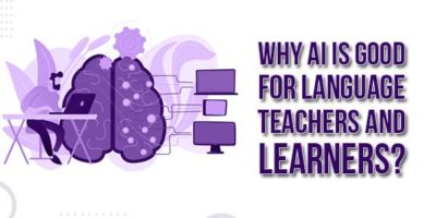 Why AI Is Good For Language Teachers And Learners? - EXEIdeas – Let's ...