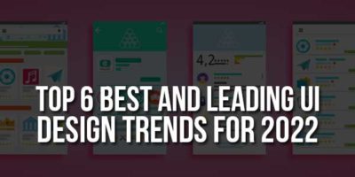 Top 6 Best And Leading UI Design Trends For 2022 - EXEIdeas – Let's ...