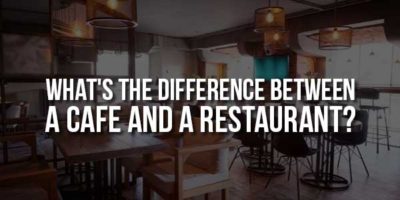 What’s The Difference Between A Cafe And A Restaurant? Must Read ...