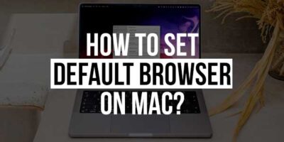 How To Set Default Browser On Mac? - EXEIdeas – Let's Your Mind Rock