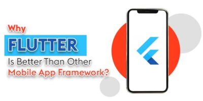 Why Flutter Is Better Than Other Mobile App Framework? - EXEIdeas – Let's Your Mind Rock