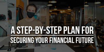 Financial Fitness: A Step-By-Step Plan For Securing Your Financial ...