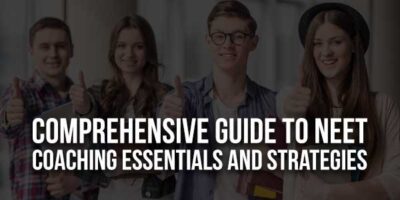 A Comprehensive Guide To NEET Coaching Essentials And Strategies ...