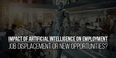 The Impact Of Artificial Intelligence On Employment: Job Displacement ...