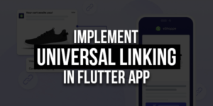How To Implement Universal Linking In Flutter App? - EXEIdeas – Let's Your Mind Rock