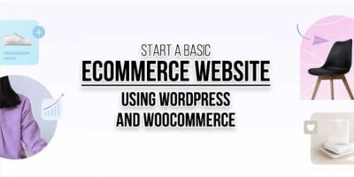 How To Start A Basic eCommerce Website Using WordPress and WooCommerece ...