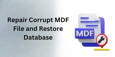 How To Repair Corrupt MDF File And Restore Database? - EXEIdeas – Let's Your Mind Rock