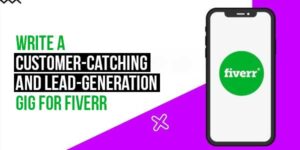 How To Write A Customer-Catching And Lead-Generating Gig For Fiverr ...