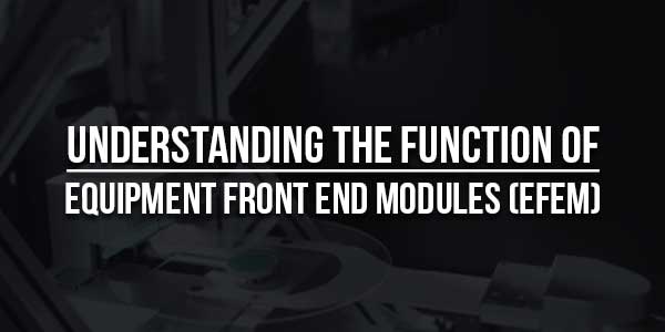 Understanding The Function Of Equipment Front End Modules - EXEIdeas ...
